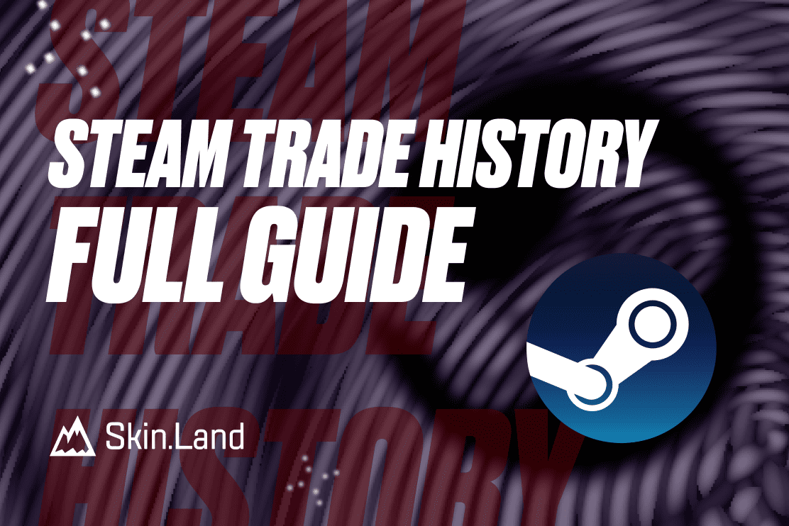 How to See Steam Trade History in 2025?