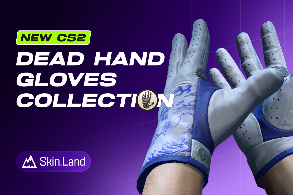 All New CS2 Gloves fron The Dead Hand Collection: Full List & How to ...