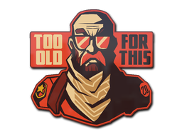 Buy Sticker | Too Old for This – price from $0.06 - Buy skins on Skin.Land